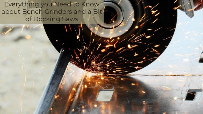 Everything you Need to Know about Bench Grinders and a Bit of Docking ...