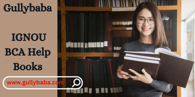 Gullybaba IGNOU BCA Help Books: Your Companion in BCA Journey | by GphBooks | Apr, 2024 | Medium