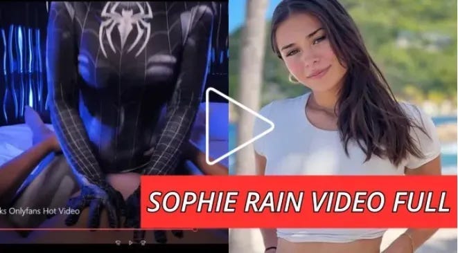 Sophie Rain Spider Man Original full Video | by Dorot 89 | Aug, 2024 ...