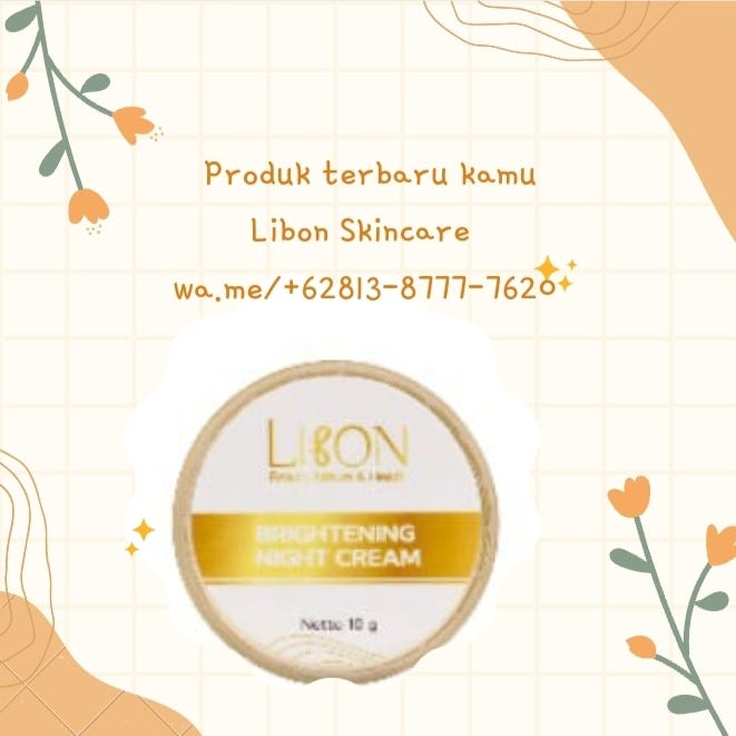 Produsen Libon Acne Night Cream Libon Harapan Indah Medan Satria - Skincarelibon - Medium
