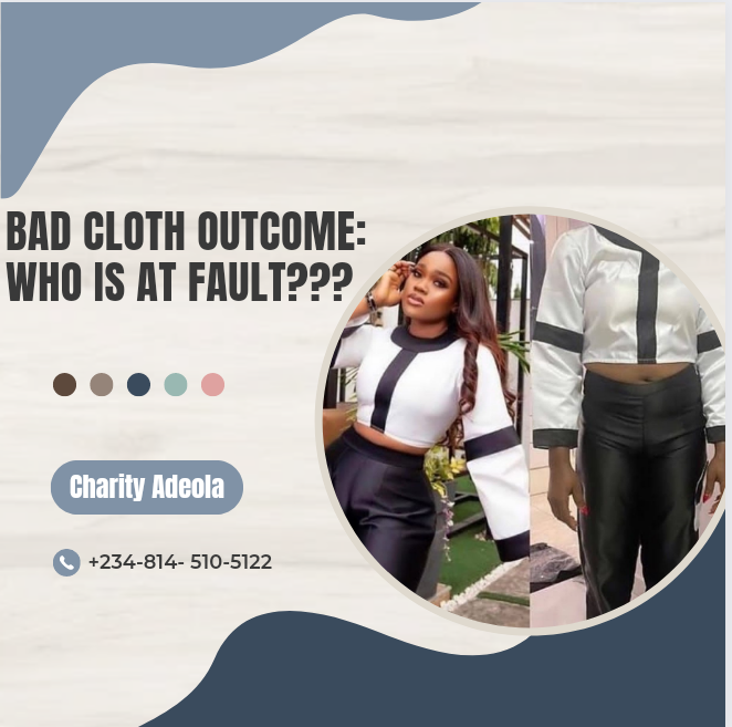 Bad Cloth Outcome: Who Is At Fault ??? (Part 1) | by Charity Adeola ...