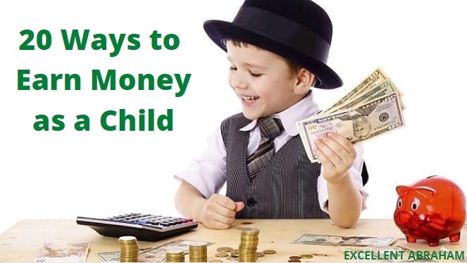 20 Best Ways to Earn Money as a Child | by Ajaz Sanadi | Medium