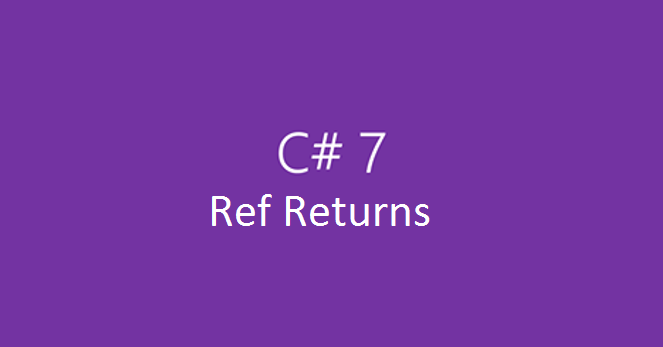 Novidades do C# 7 — Ref Returns | by NetCoders | netcoders | Medium