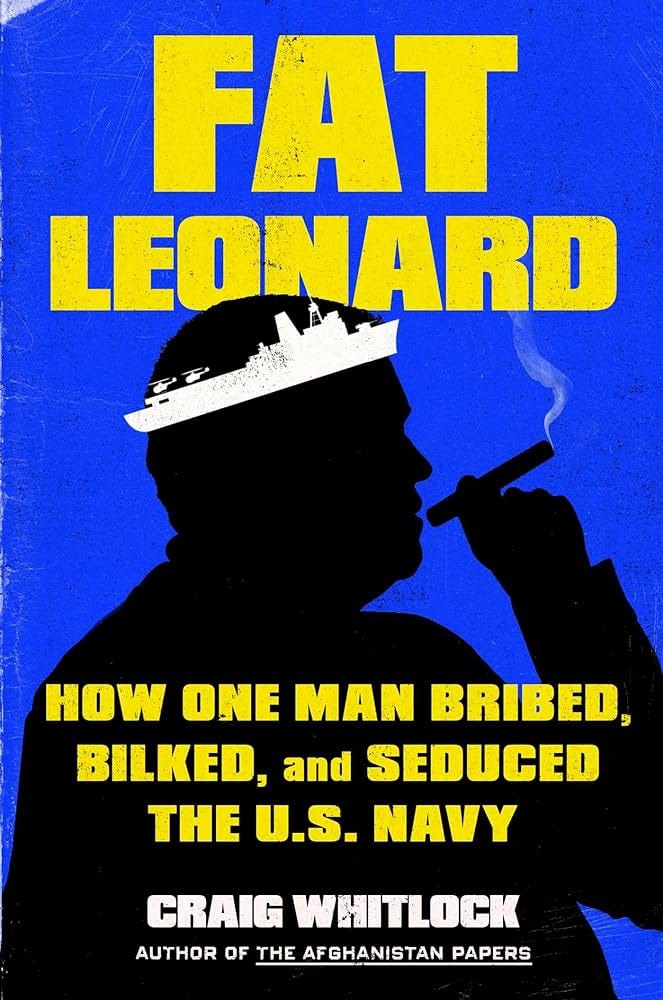 (Download PDF) Fat Leonard: How One Man Bribed, Bilked, and Seduced the ...