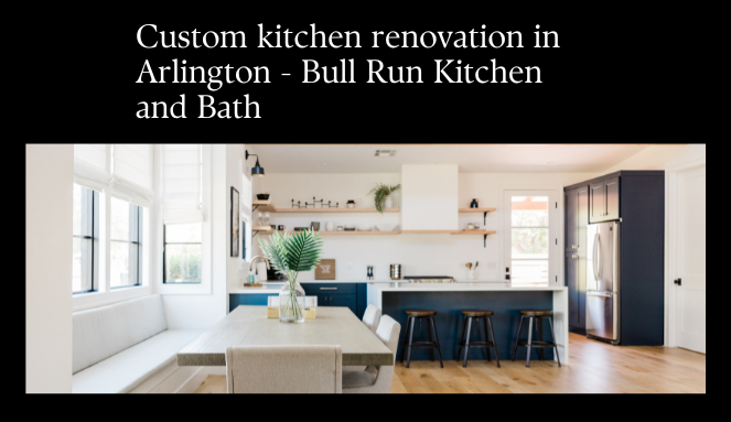 Custom kitchen renovation in Arlington — Bull Run Kitchen and Bath | by ...