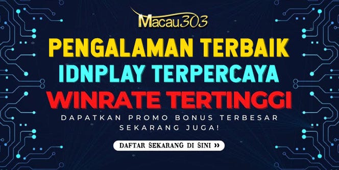 Macau303 — Pengalaman Terbaik di IDNPlay Paling dipercaya | Medium