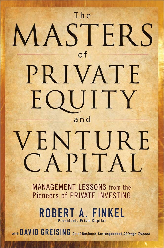 [EBOOK] The Masters of Private Equity and Venture Capital: Management ...