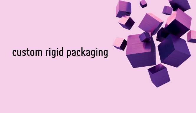 The Power of Custom Rigid Packaging: Unleash Your Brand’s Potential ...