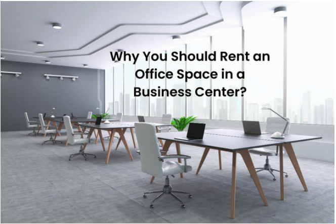 WHY YOU SHOULD RENT AN OFFICE SPACE IN A BUSINESS CENTER? | by Victoria ...