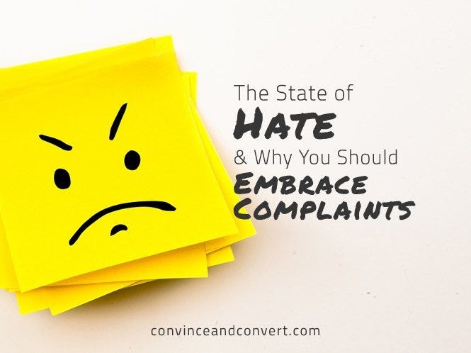 The State of Hate and Why You Should Embrace Complaints | by Jay Baer ...