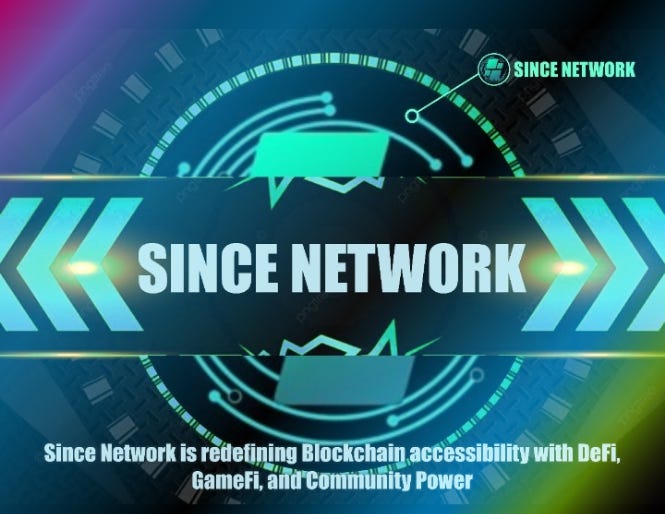 SINCE NETWORK. Empowering a Decentralized Future… | by Captain Defi | Feb, 2025 | Medium