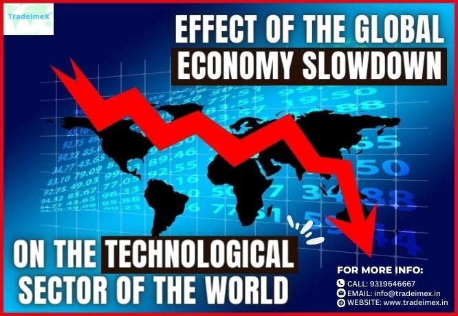 EFFECT OF THE GLOBAL ECONOMY SLOWDOWN ON THE TECHNOLOGICAL SECTOR OF ...