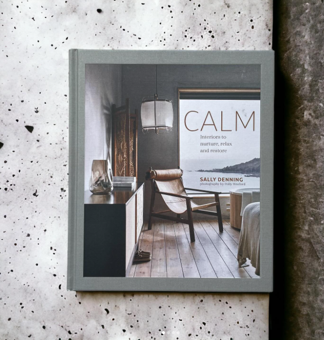 The book Calm: Interiors to Nurture, Relax and Restore. Many of us are ...