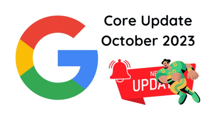 Google’s October 2023 Core Update: What You Need to Know | by Ioninks ...