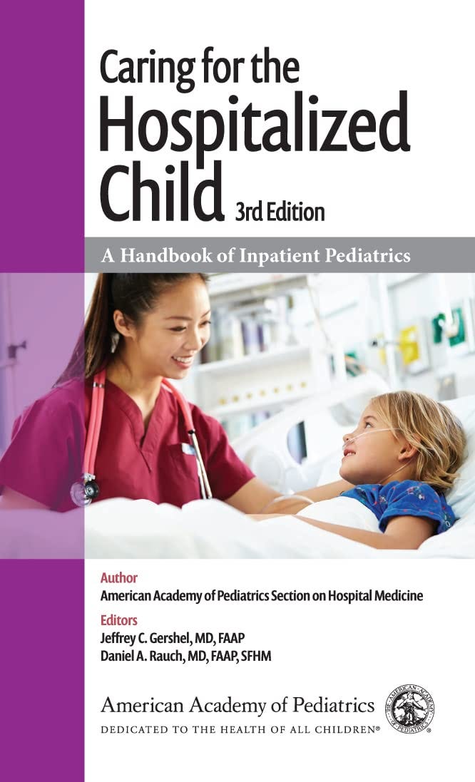 [DOWNLOAD] Caring for the Hospitalized Child: A Handbook of Inpatient ...