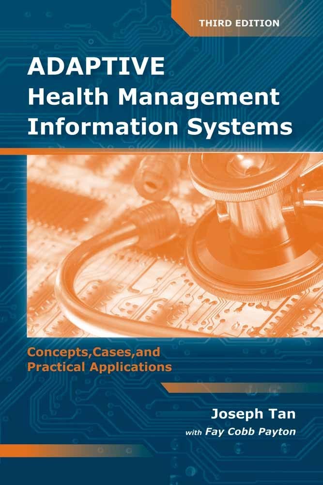 [READING BOOK] Adaptive Health Management Information Systems: Concepts, Cases, & Practical ...