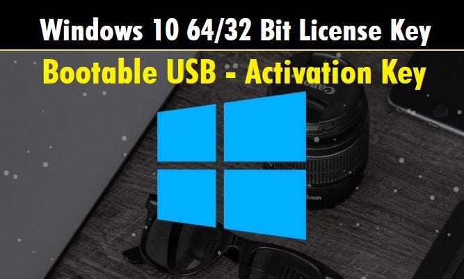 Download Windows 10 (Full Version) for 64/32-Bit: Create a Bootable USB and Activation Guide ...