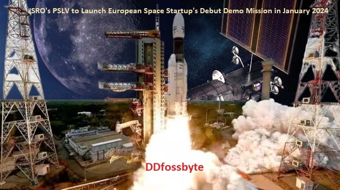 ISRO’s PSLV: Launching European Space Startup’s Historic Demo Mission ...
