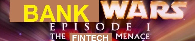 Bank Wars Episode 1: The Fintech Menace | by Brian Knight | FinRegRag ...