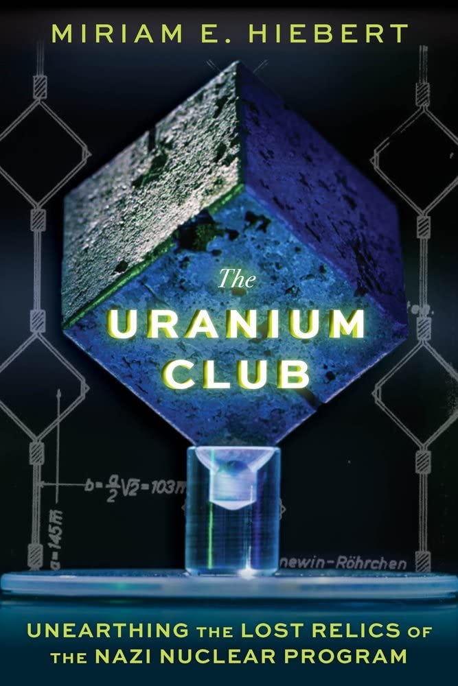 Audiobook The Uranium Club: Unearthing the Lost Relics of the Nazi ...