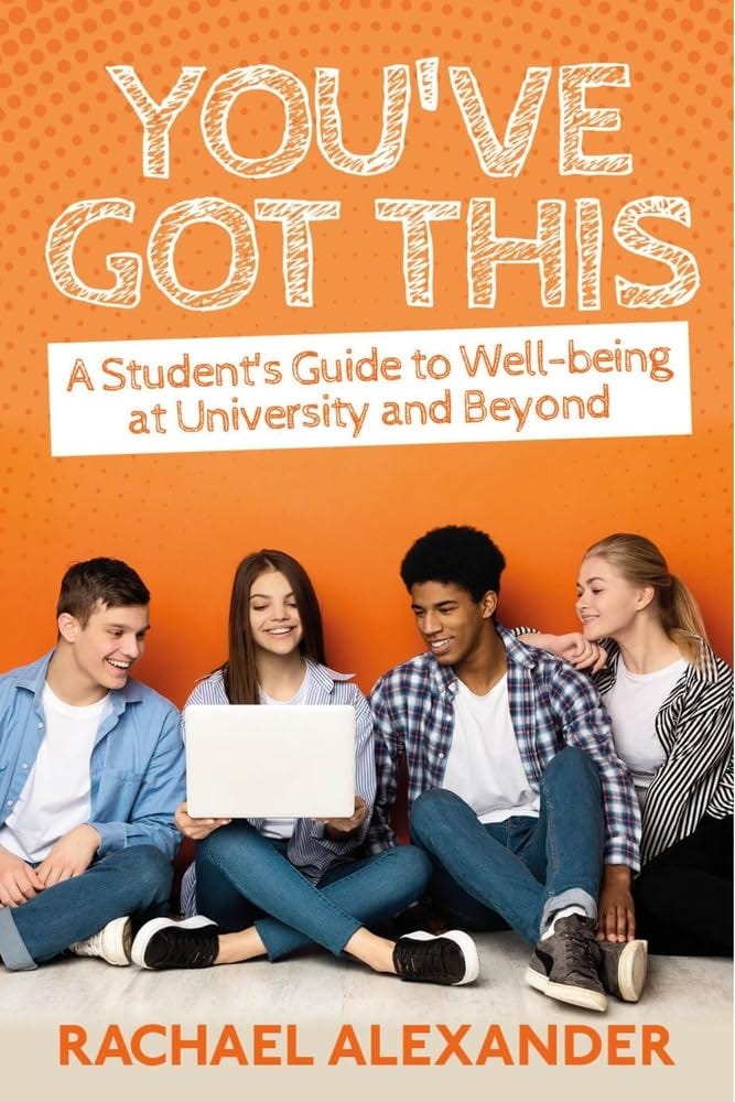 [READING BOOK] You’ve Got This: A Student’s Guide to Well-being at ...