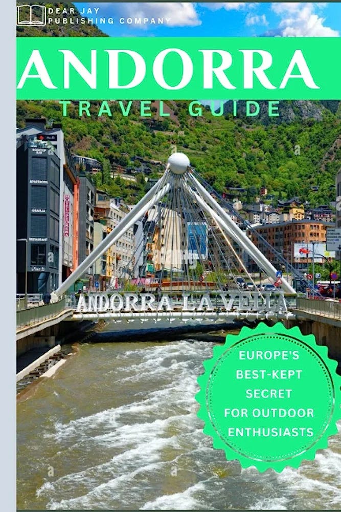 Andorra Travel Guide (Europe’s Best-Kept Secrets for Outdoor Enthusiasts) Looking for an ...