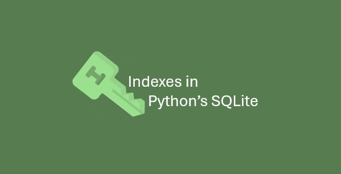 Indexing Practices For Sqlite Databases With Python By Py Core Python Programming Dec 2024 7527