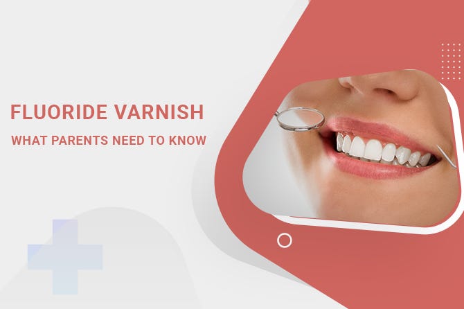 Fluoride Varnish: What Parents Need to Know | by Kidsdentalstudios | Medium