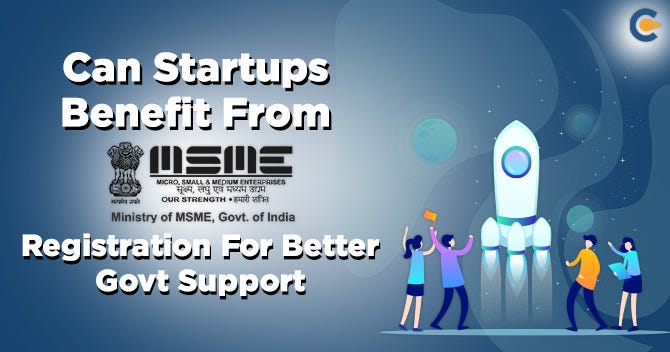 Will Startups Benefit from the MSME Registration for better Government ...