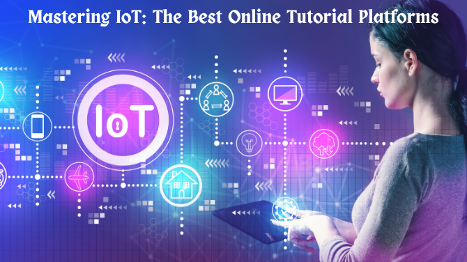 Mastering IoT: The Best Online Tutorial Platforms | by Mrunal Basu | Medium