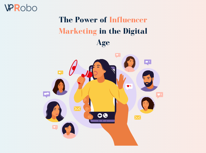 The Power of Influencer Marketing in the Digital Age | by Maheen Fatima (wprobo.com) | Medium