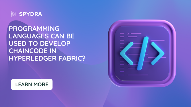 What Programming Languages Can Be Used to Develop Chaincode in Hyperledger Fabric? | by Spydra ...