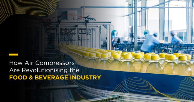 How Air Compressors Are Revolutionising the Food & Beverage Industry ...