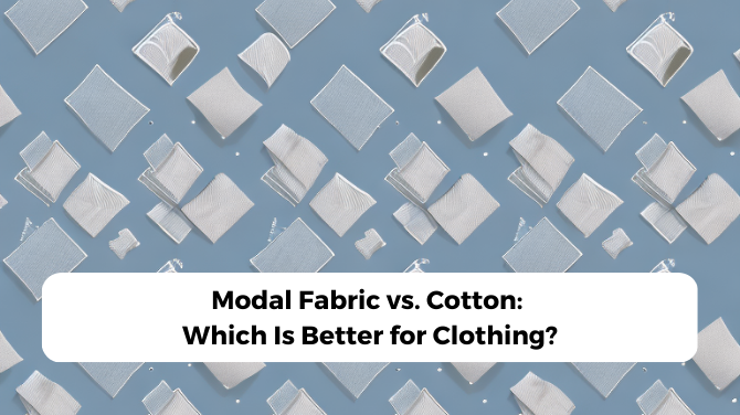 Modal Fabric Vs Cotton: Ultimate Comfort Showdown