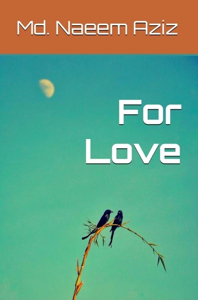 Book Name: For Love. Book by Md. Naeem Aziz. | by Md. Naeem Aziz | Jun, 2024 | Medium