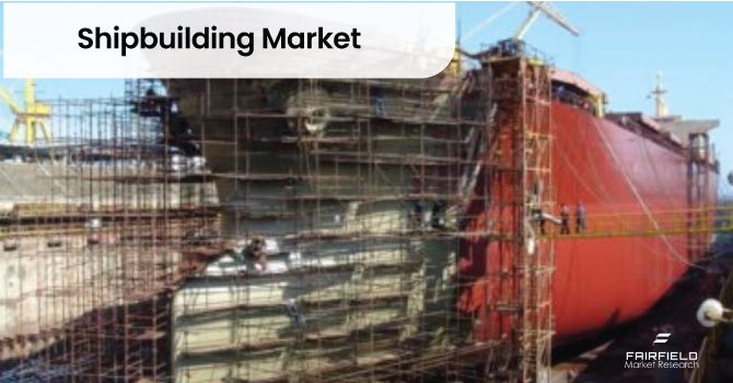 Shipbuilding Market Forecast: Growth and Innovations 2024–2031 | by ...