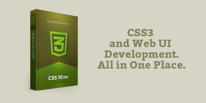 Introducing “CSS Mine” — a Website and an E-book Focusing On CSS3 & Web UI Development | by ...