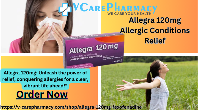 Allegra 120mg | Unleashing Relief for Allergy Sufferers | by v-care ...