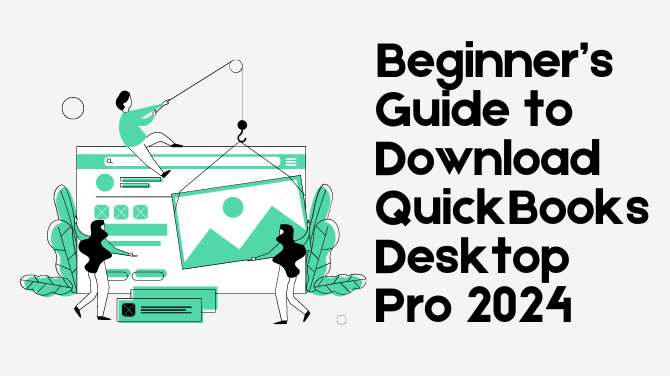 How to Download QuickBooks Desktop Pro 2024-A Beginner’s Guide | by ...