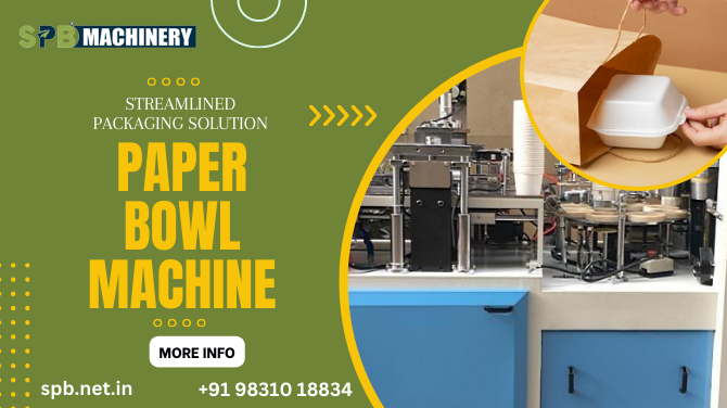 SPB Machinery: Unleashing the Potential of the SPB.Net.In Paper Bowl ...
