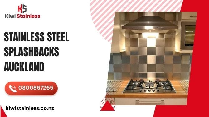 Add Style & Protection with Stainless Steel Backsplash in Auckland | by ...