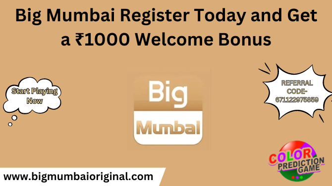 Big Mumbai Register Today and Get a ₹1000 Welcome Bonus: Unveiling an ...