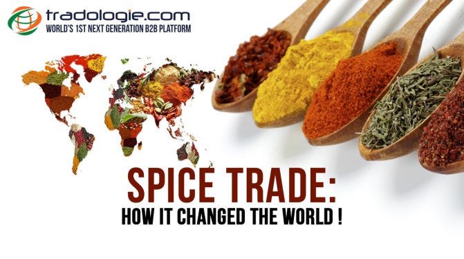 Spice Trade: How It Changed the World | by Preeti Sharma | Medium