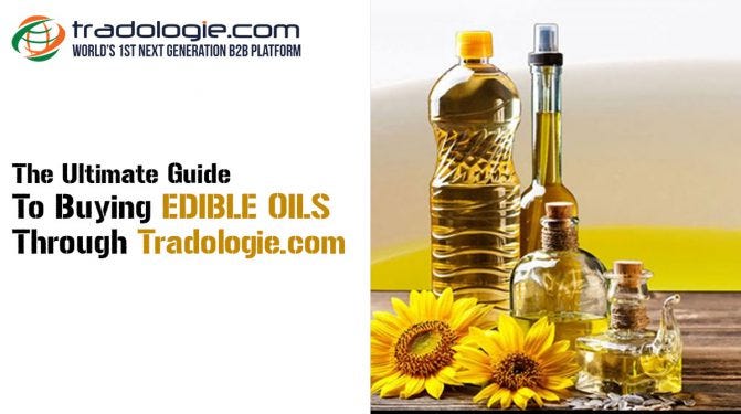 The Ultimate Guide to Buying Edible Oils Through Tradologie.com | by ...