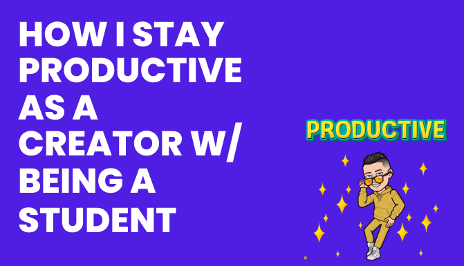 HOW STAY PRODUCTIVE AS A CREATOR W/ BEING A STUDENT | by Digitl Nomads ...