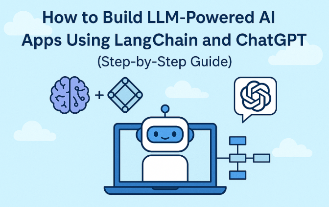 How To Build Llm Powered Ai Apps Using Langchain And Chatgpt Step By