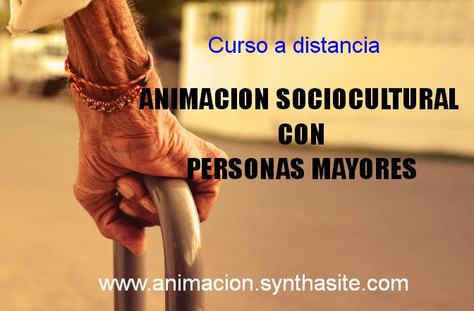 Animador de Personas Mayores. Cursos para animadores socioculturales ...