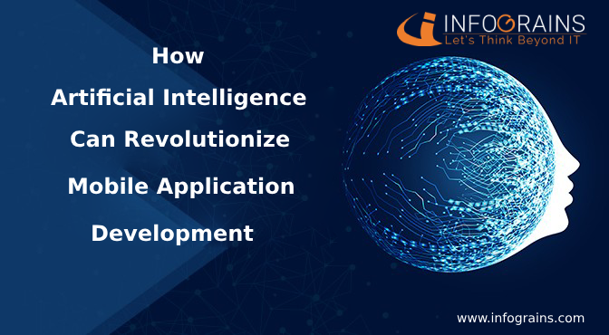 How Artificial Intelligence Can Revolutionize Mobile Application ...