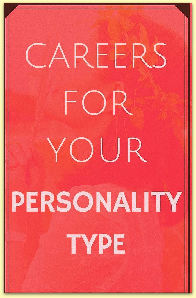 CHOOSE YOUR CAREER ACCORDING TO YOUR PERSONALITY | by Bella Arora | Medium