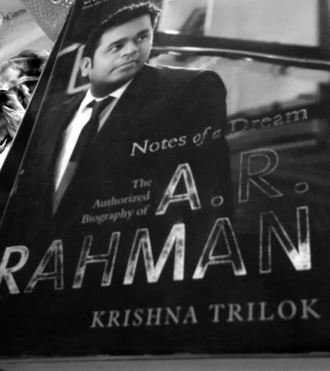 Notes of a Dream: Biography of AR Rahman by Krishna Trilok | by ...